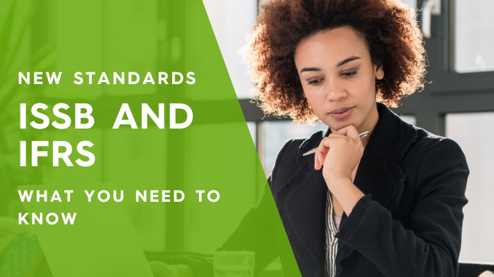 The new ISSB standards – what are they and what do they mean for New Zealand businesses?